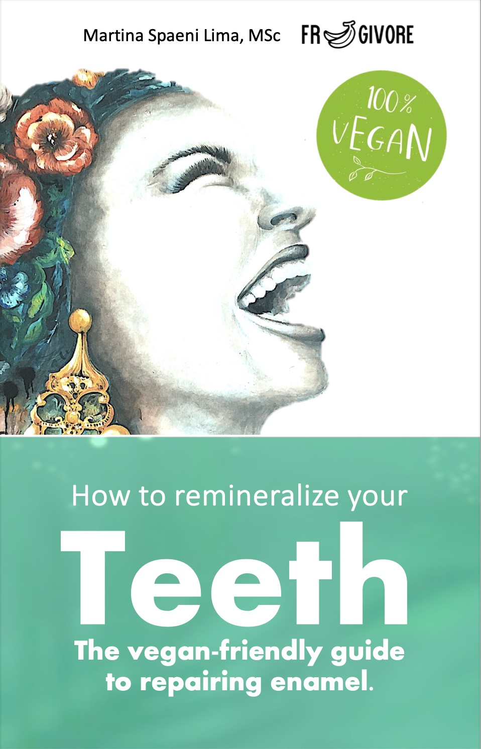 Guide: How to Remineralize Teeth Vegan-friendly – Frugivore Biology